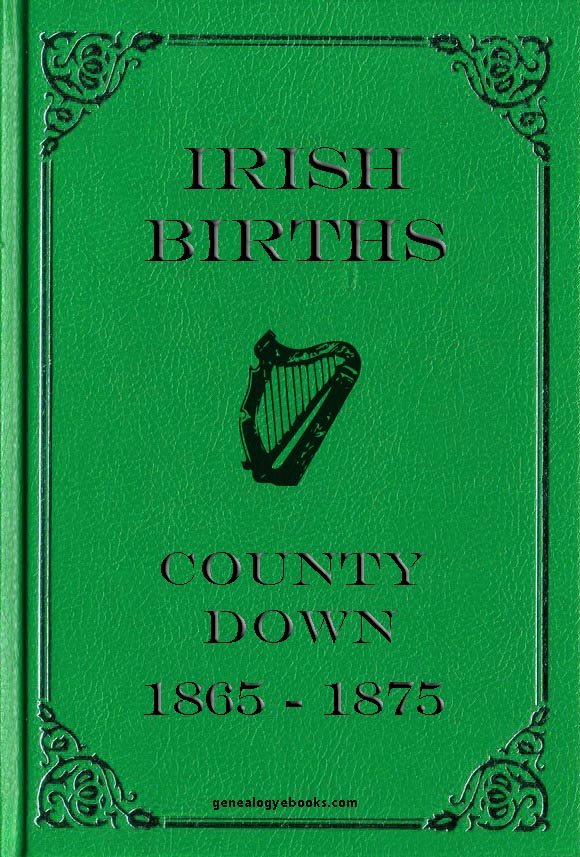 Genealogy Ebooks | County Down Births 1865-75 A - L